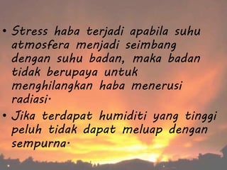 Heat stress ( Stres Haba ) | PPTX