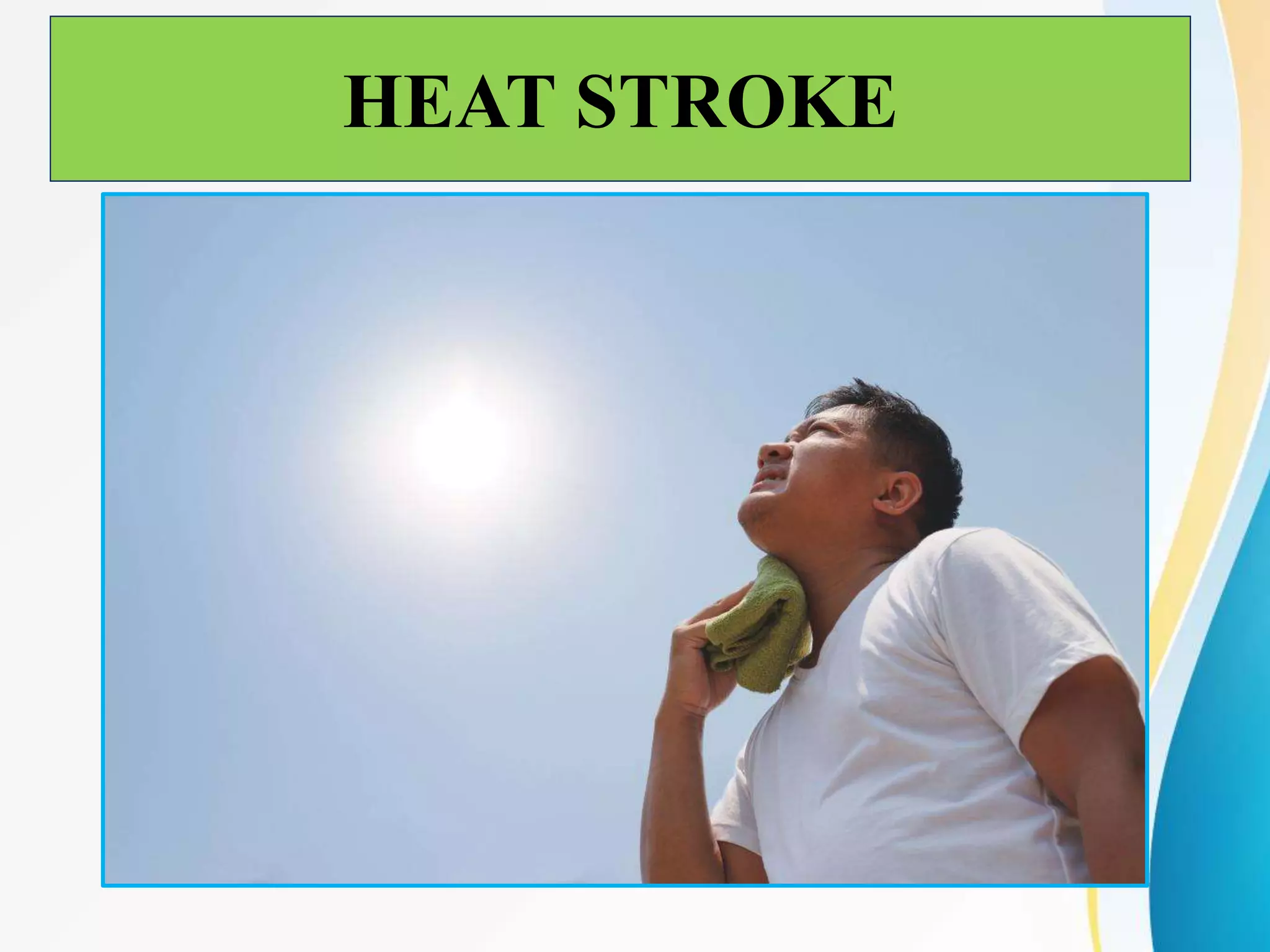HEAT STROKE | PPTX