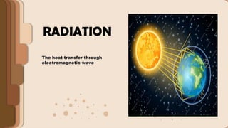 HEAT TRANSFER.pptx for grade 9 students | PPTX