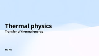 Heat transfer for IGCSE part OF SECTION 2 | PPTX