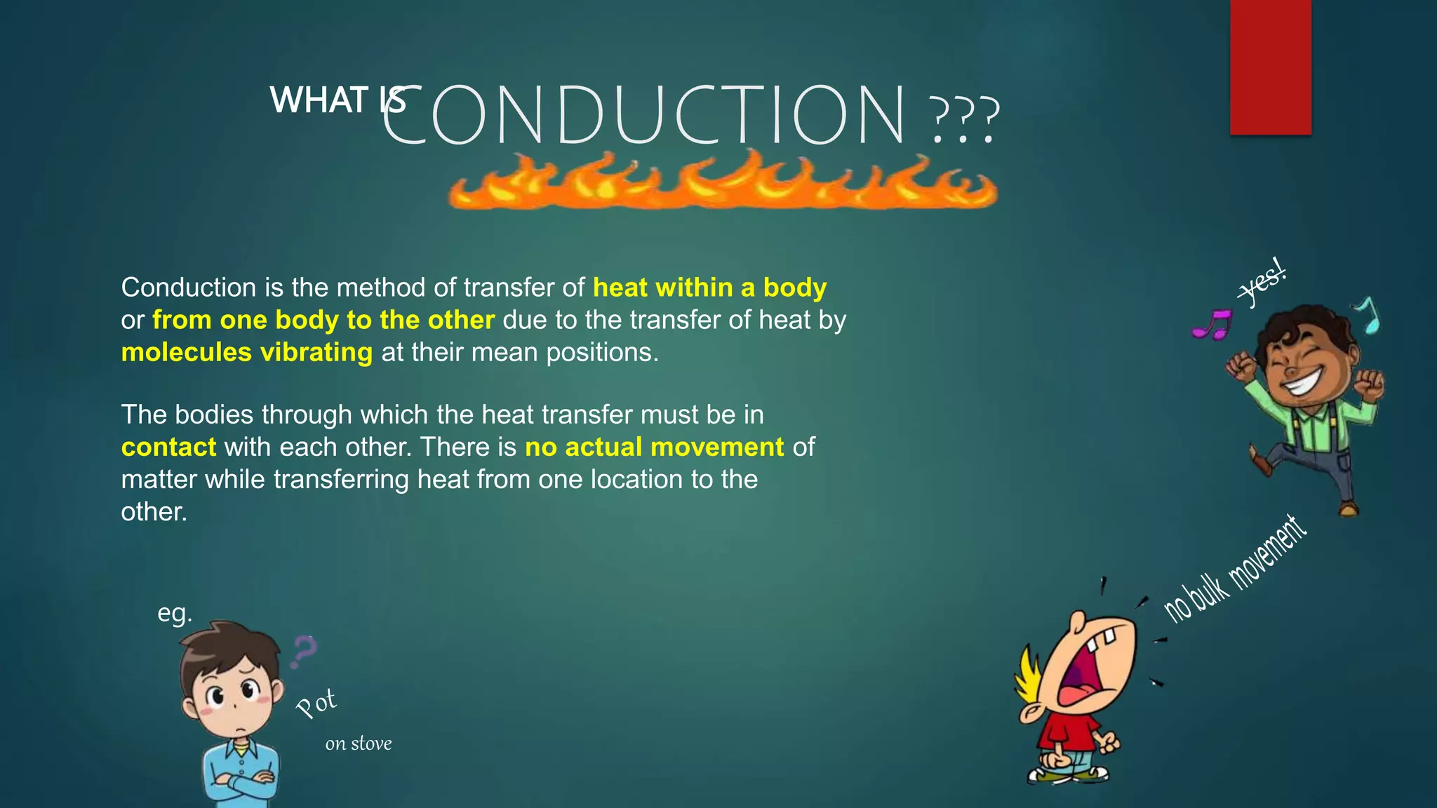 HEAT TRANSFER BY CONDUCTION.pptx | Physics | Science