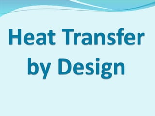 Heat Transfer By Design Lesson 4 | PPT