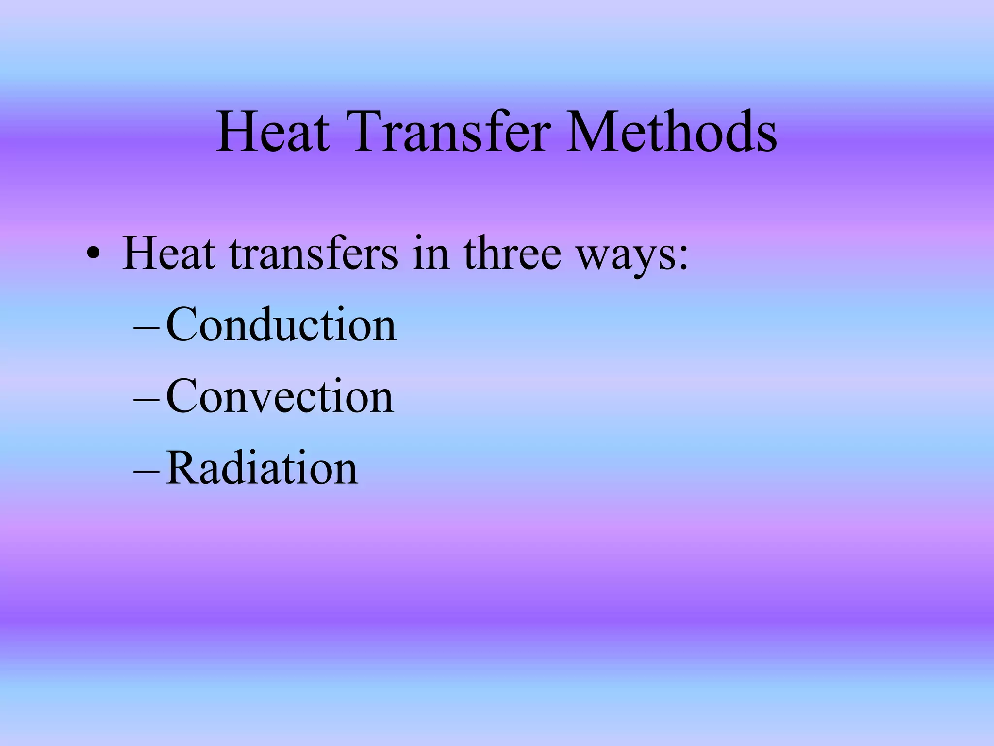 Heat transfer_ conduction_convection_radiation.ppt | Chemistry | Science