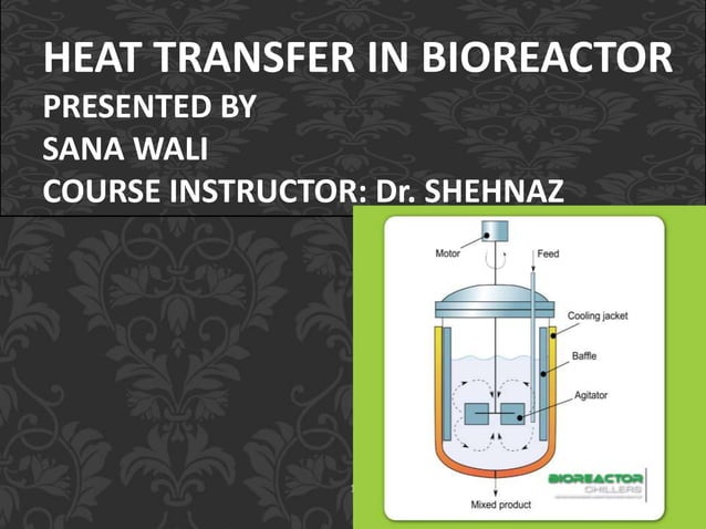 HEAT TRANSFER IN BIOREACTORS .......ustb | Chemistry | Science