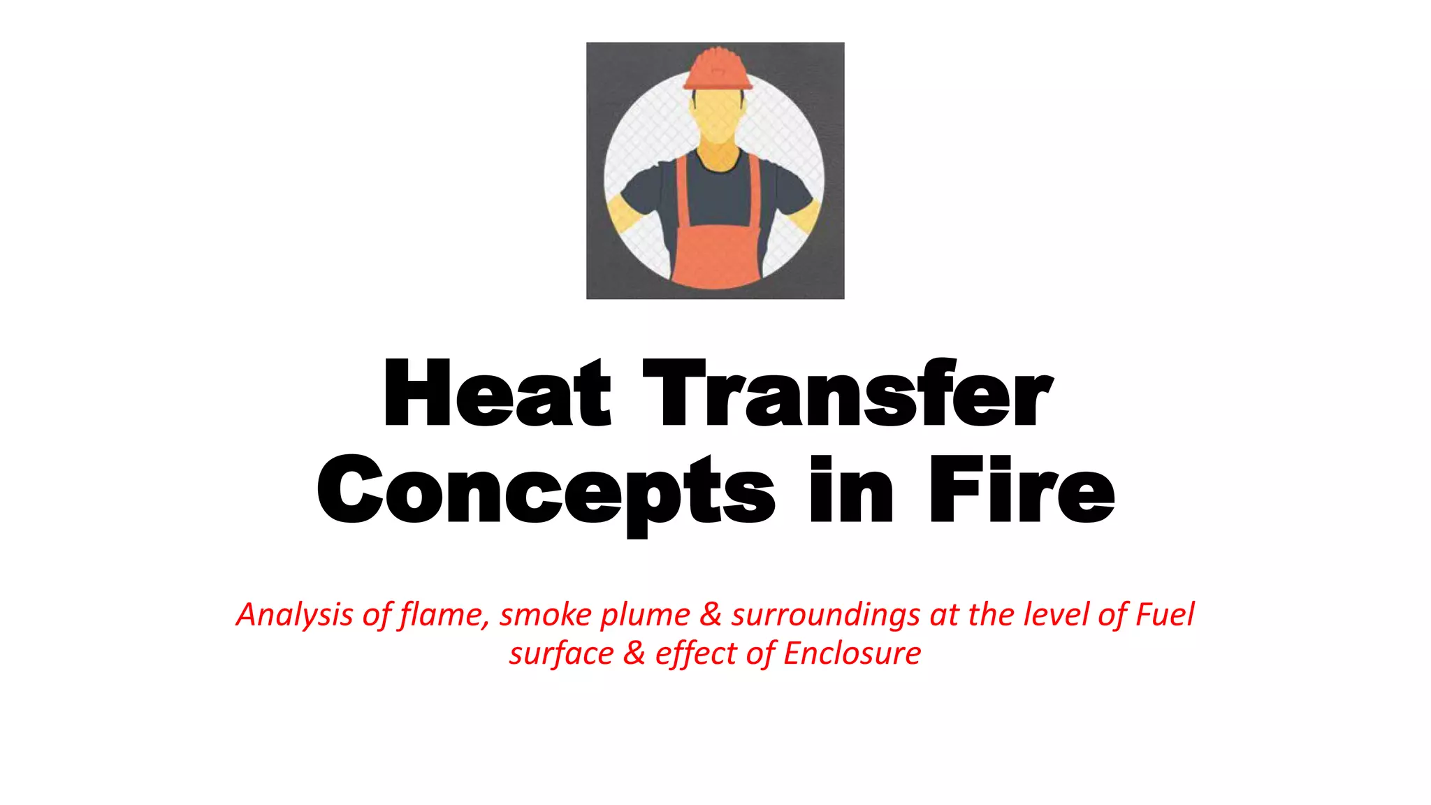 Heat Transfer Concepts in Fire | PPT