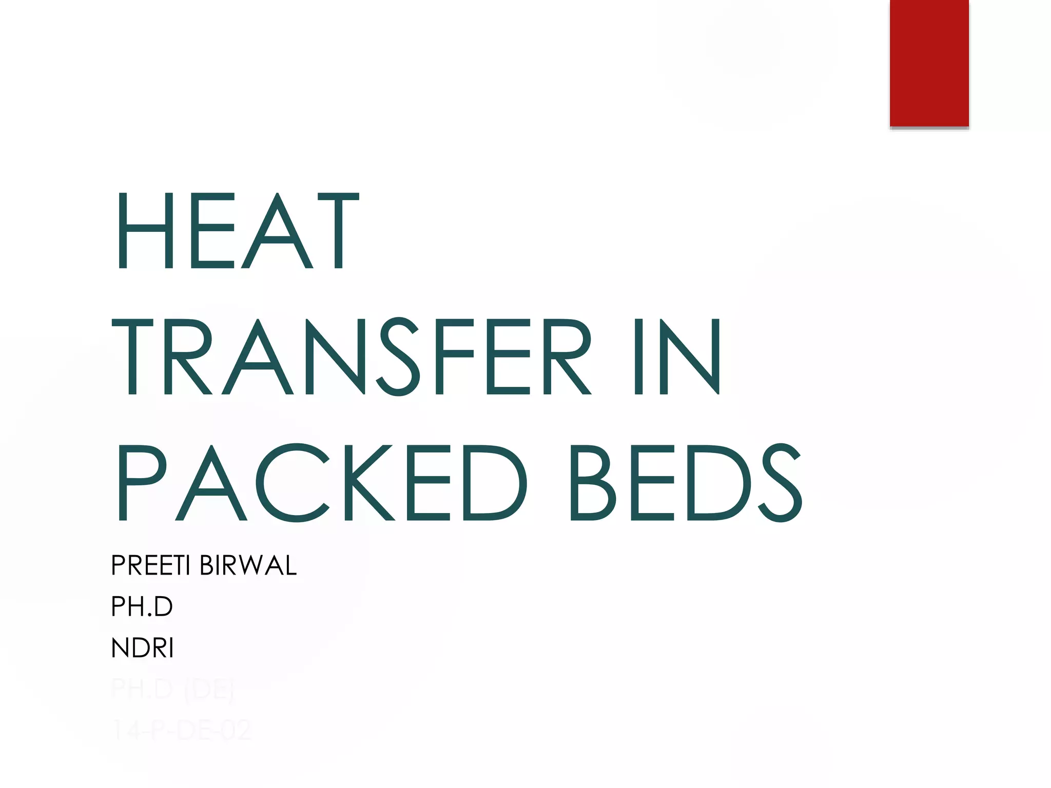 Heat transfer in packed bed | PPTX