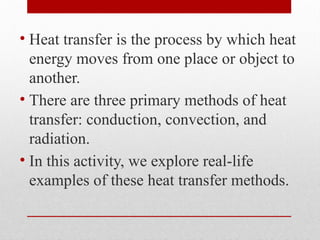 HEAT TRANSFER IN REAL LIFE SCENARIOS.pptx | Weather | Science