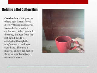 HEAT TRANSFER IN REAL LIFE SCENARIOS.pptx | Weather | Science