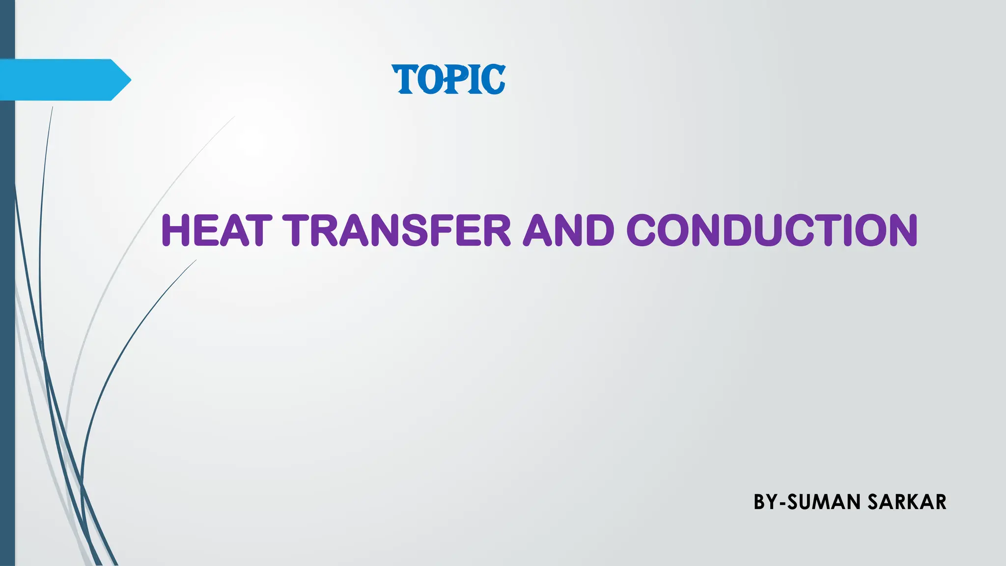 PRESENTATION ON HEAT TRANSFER AND CONDUCTION | PPTX