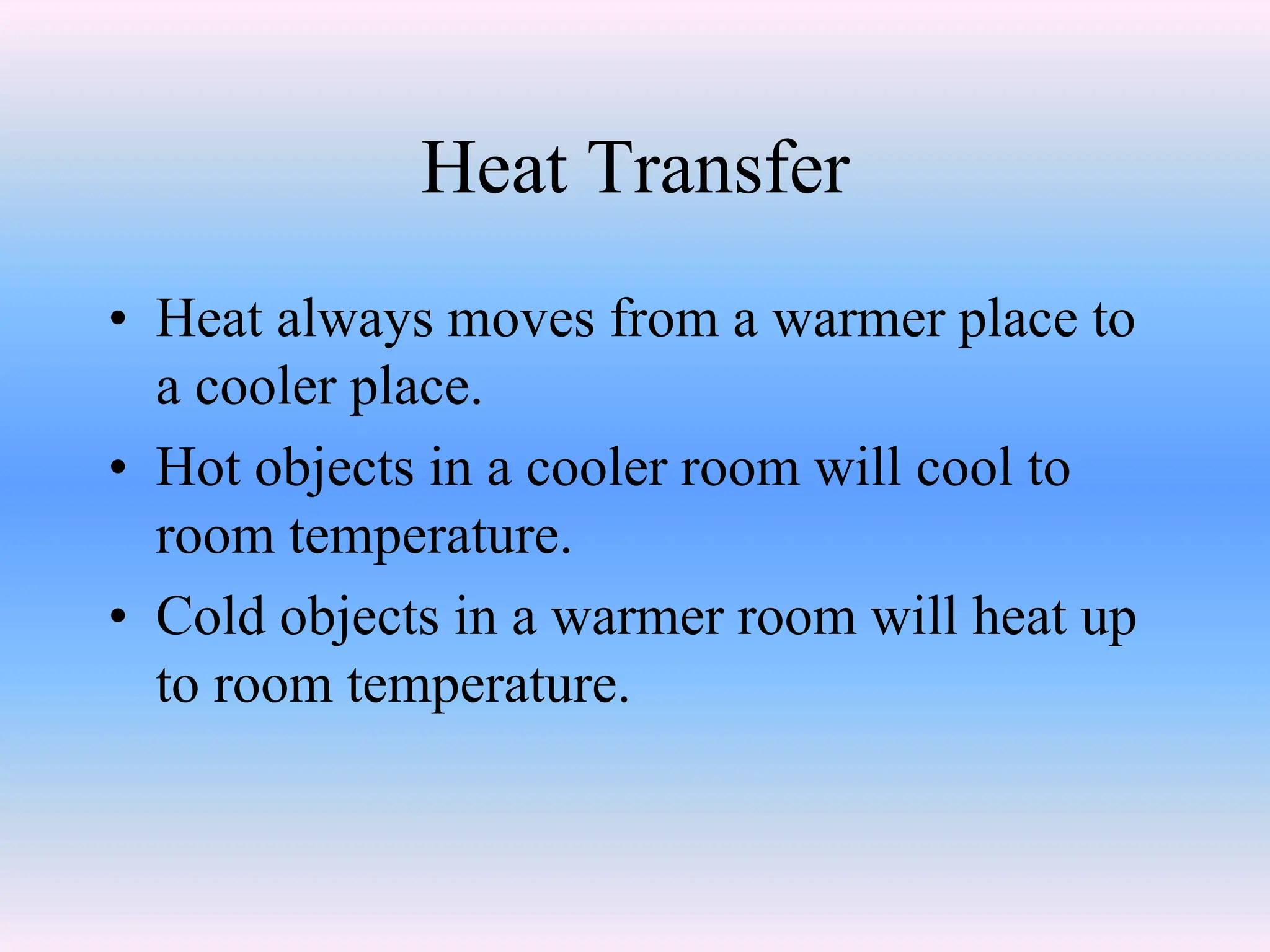 heat transfer Methods- conduction in solid, convection in liquid and ...