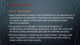 Heat treatment processes and types .pptx