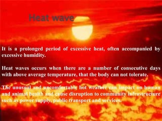 Heat waves and their management tam 2013-05 | PPTX