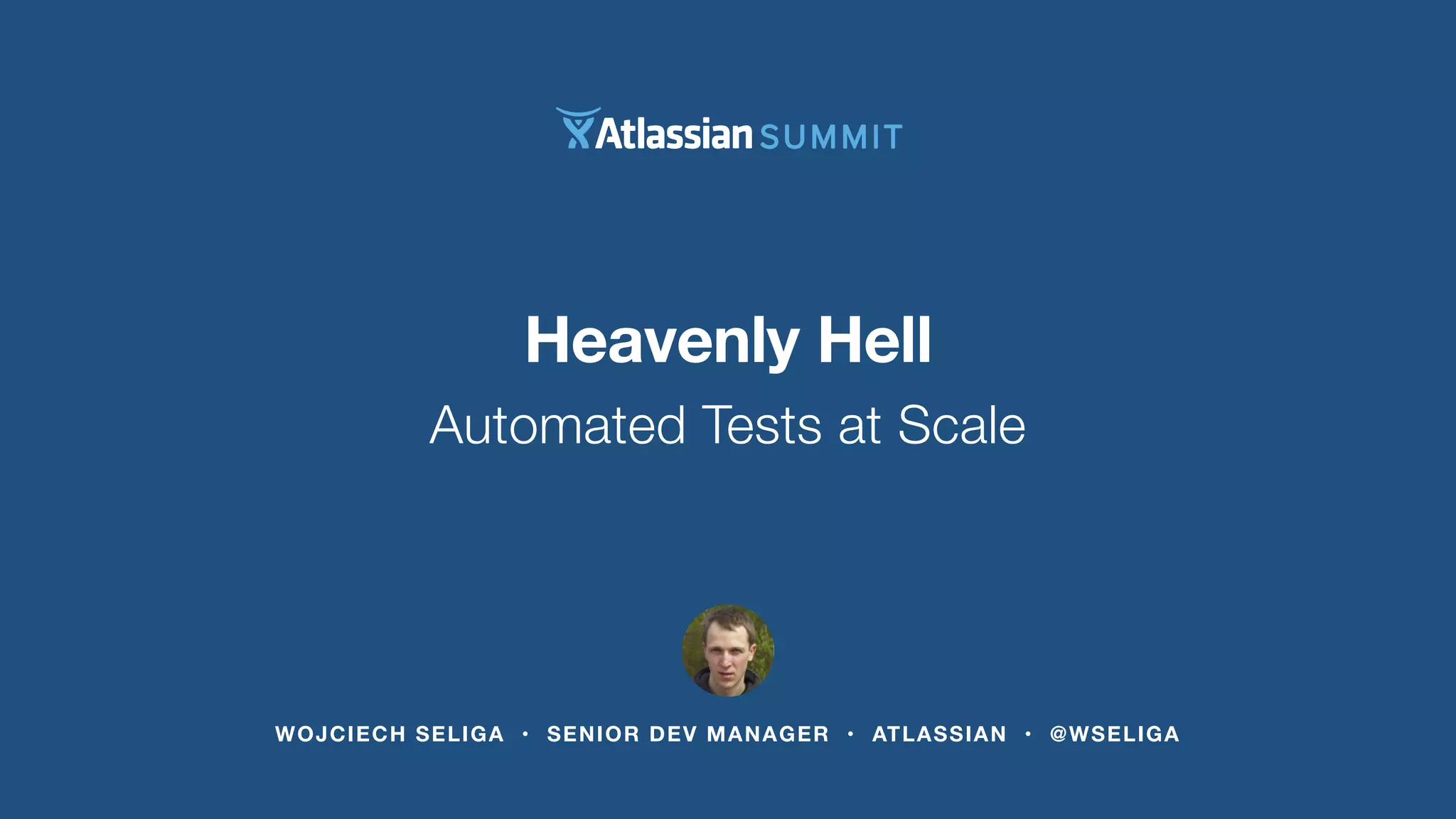 Heavenly Hell Automated Tests At Scale Wojciech Seliga Ppt 1890