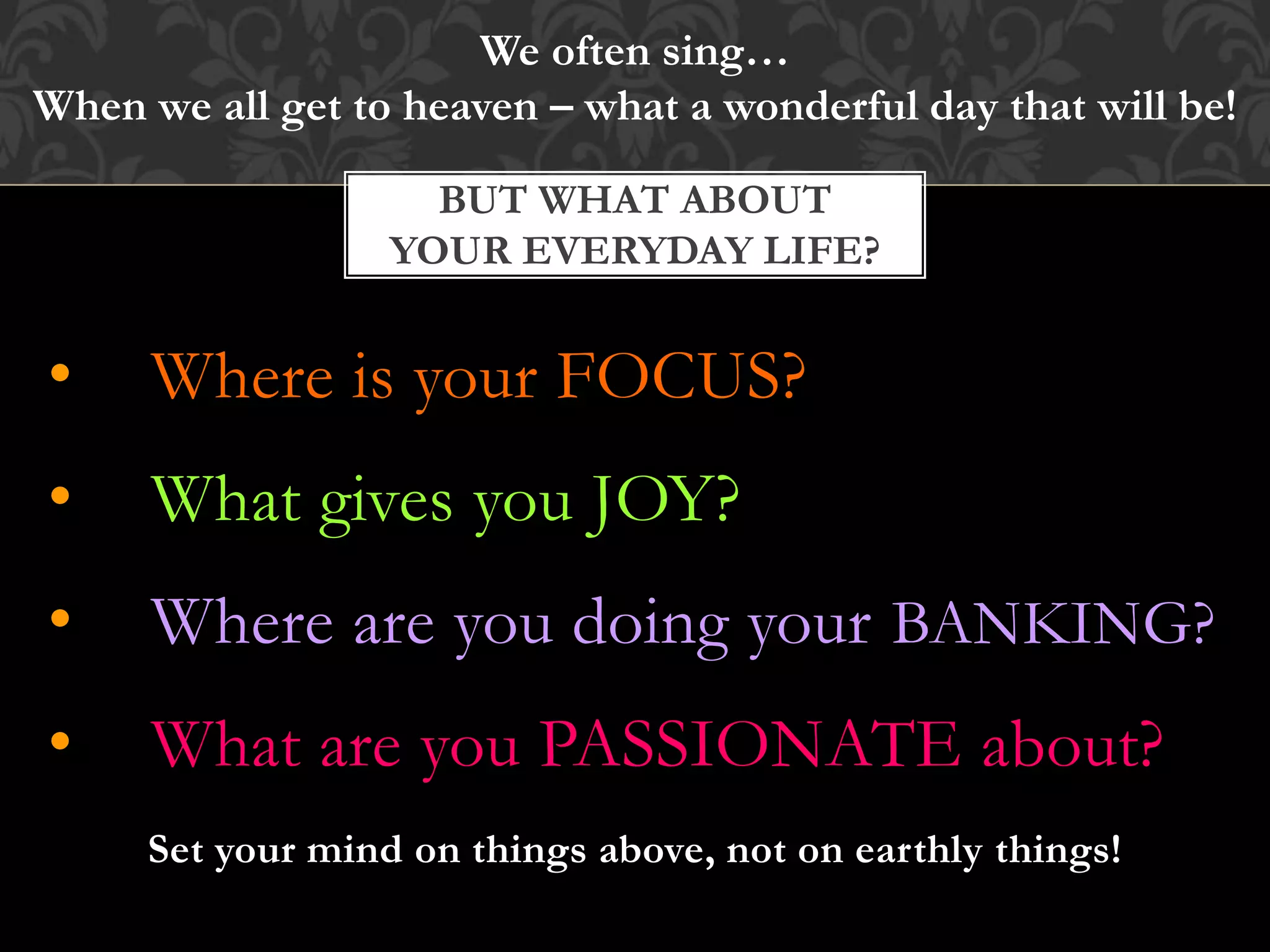 Set Your Mind on Things Above - Not on Earthly Things | PPTX