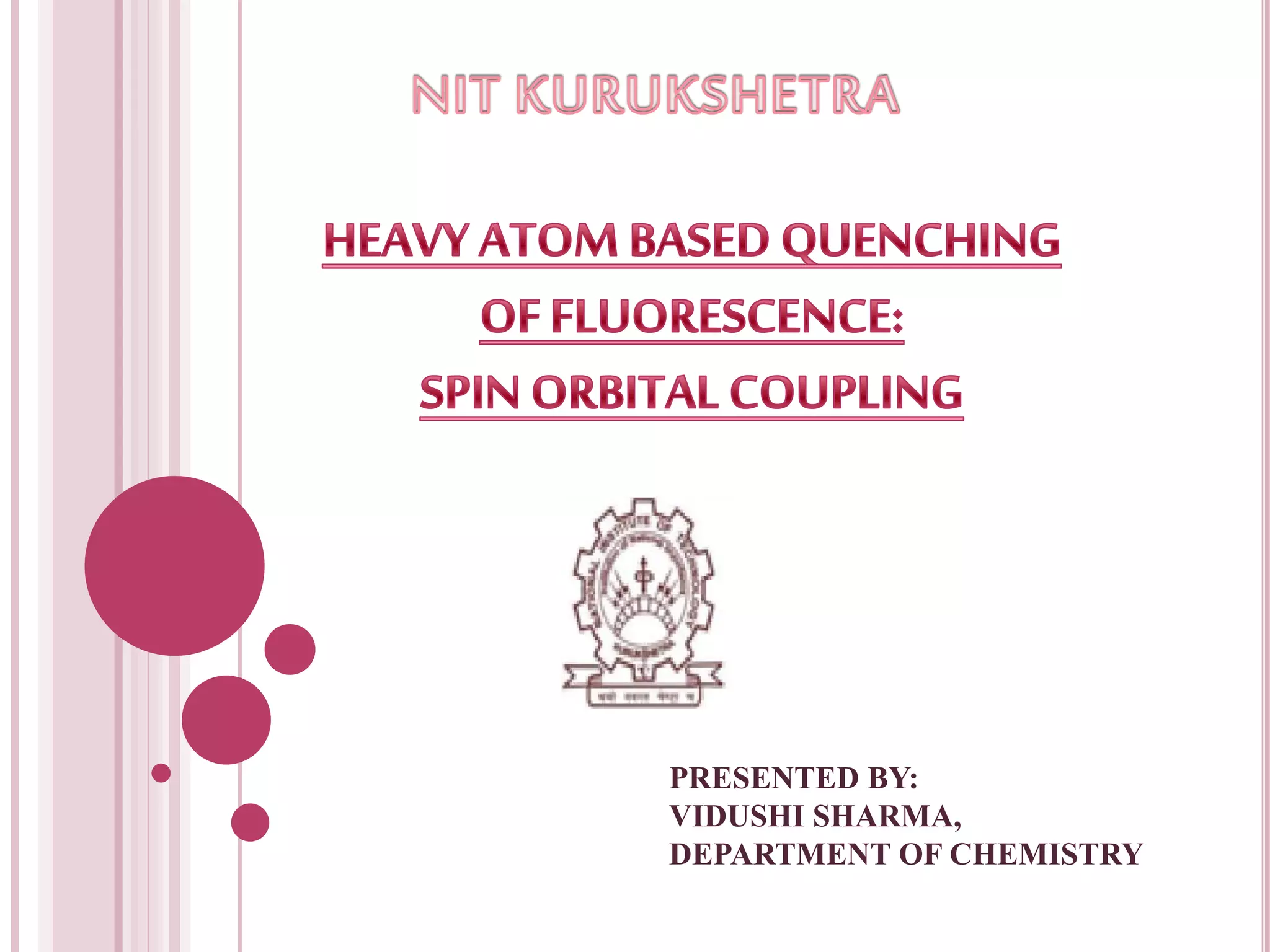 Heavy atom quenching | PPT