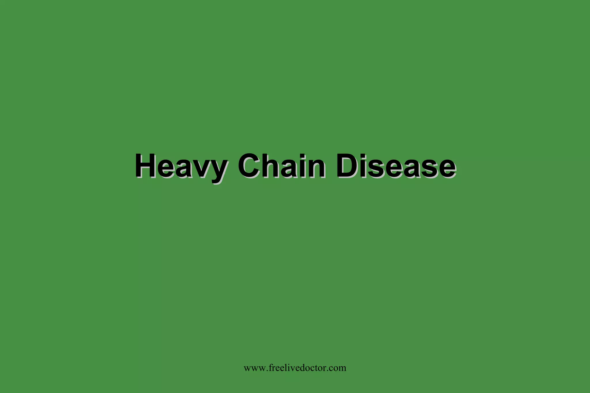 Heavy chain disease | PPT