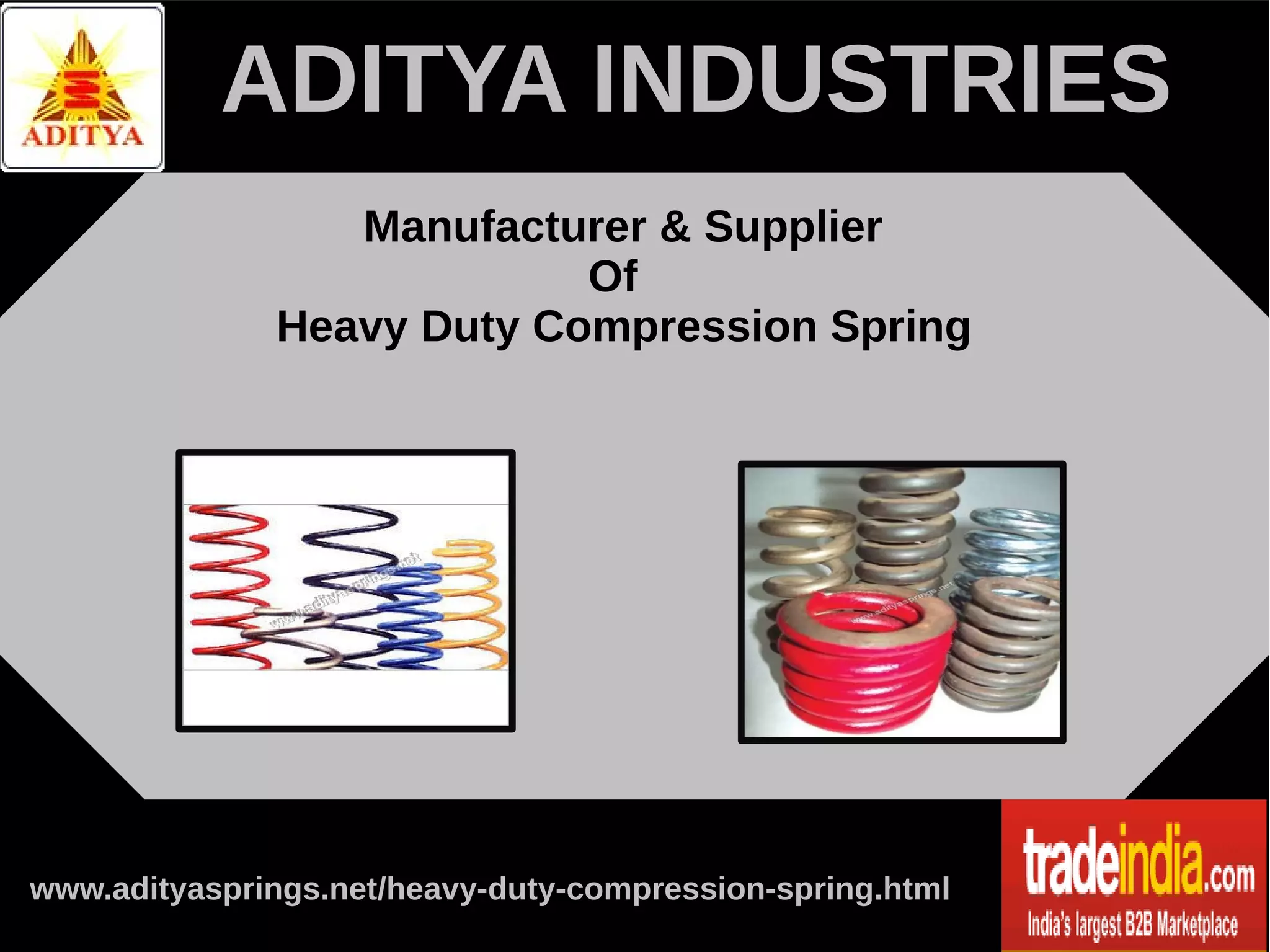 Heavy Duty Compression Spring Exporter, Manufacturer, ADITYA INDUSTRIES ...