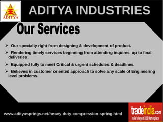Heavy Duty Compression Spring Exporter, Manufacturer, ADITYA INDUSTRIES ...