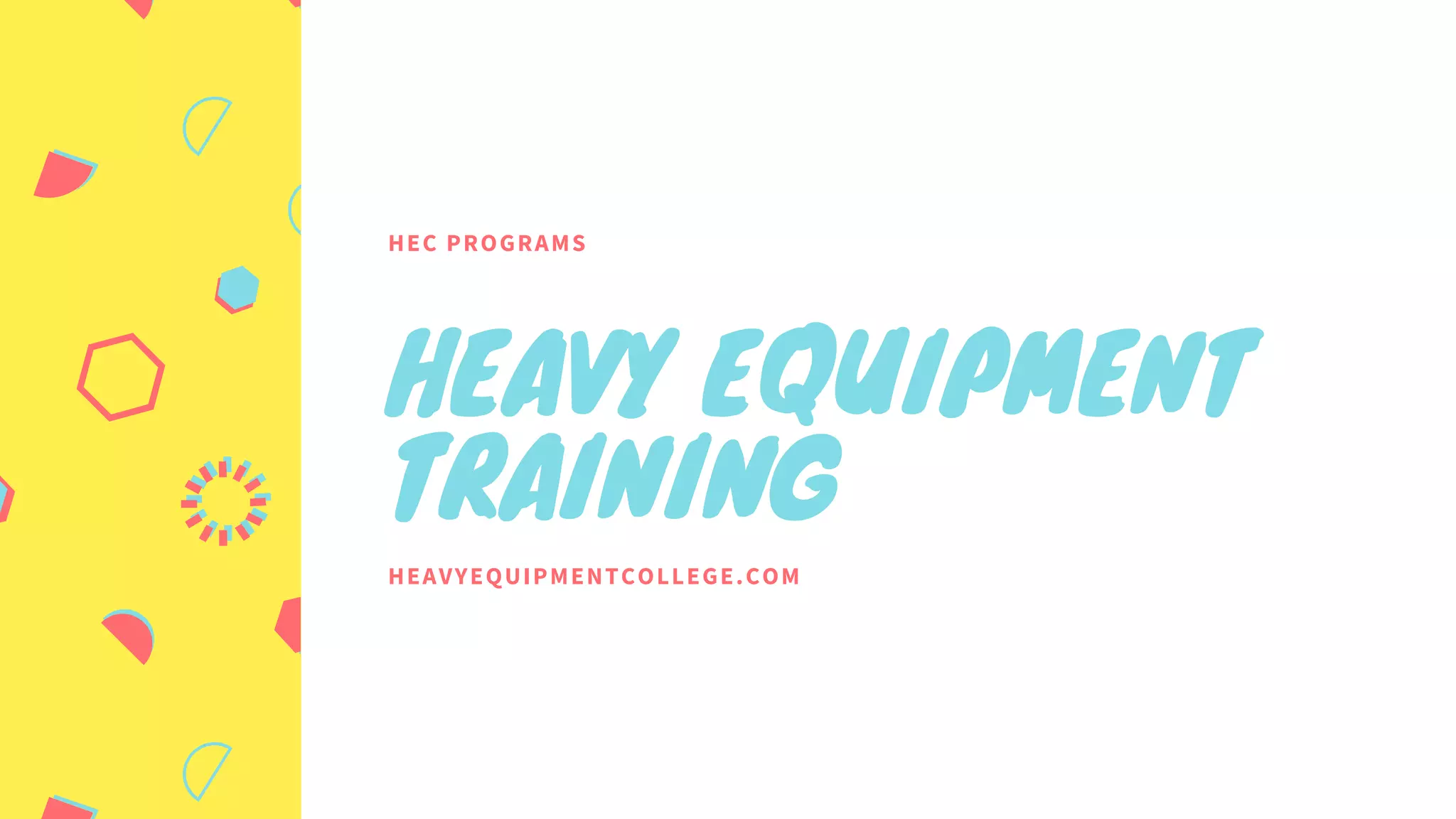 Heavy Equipment Training Programs - HEC | PPT