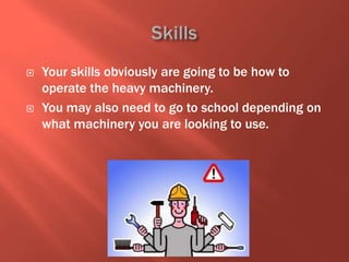 Heavy machinery operator | PPTX