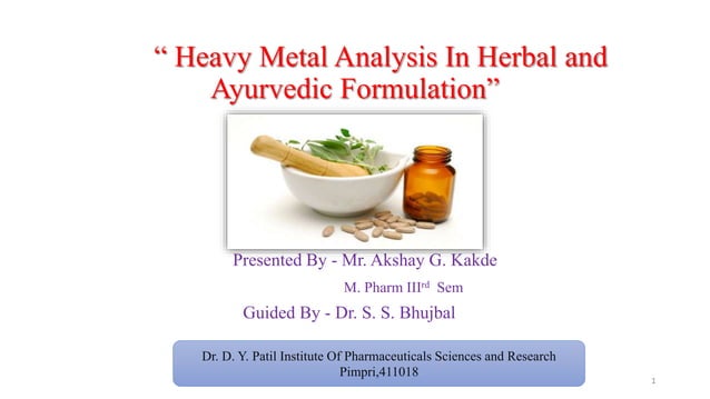Heavy metal analysis in herbal formulation by akshay kakde | PPTX