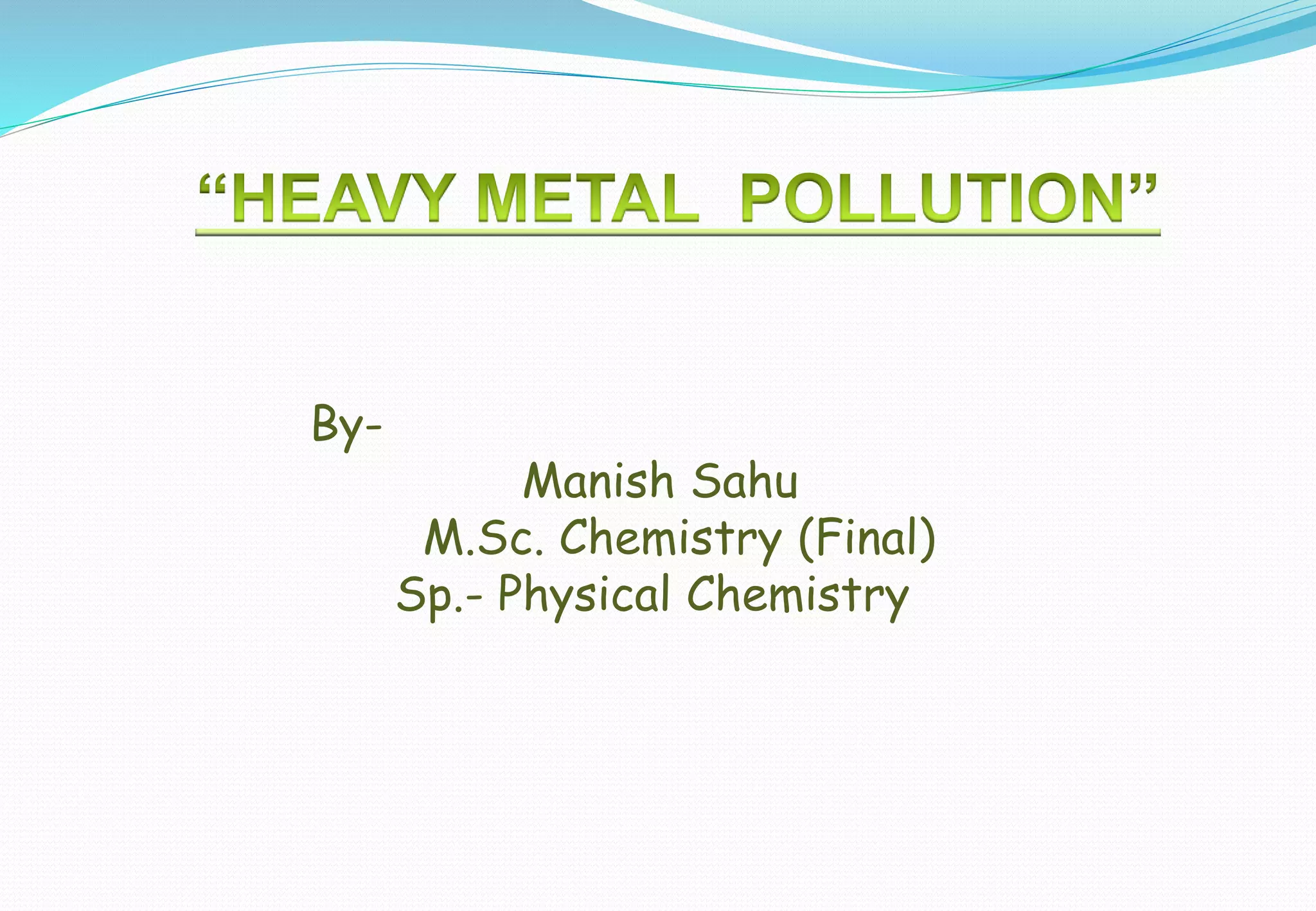 Heavy Metal Pollution | PPTX
