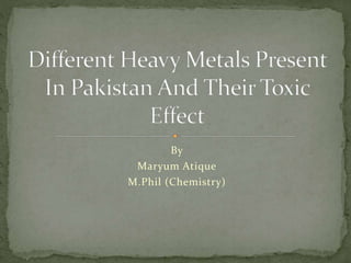 Heavy metals in pakistan | PPTX