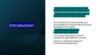 HEAVY METAL TOXICITY AND ITS IMPACT ON HUMAN BODY.pptx