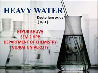 Deuterium Oxide: Properties and Uses of Heavy Water | PPT