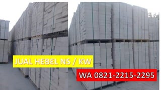 PABRIK Bata Ringan NS KW1 , WA 0821-2215-2295, harga bata hebel NS KW1 ...