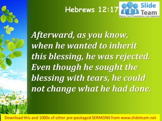 Hebrews 12 17 he could not change power point church sermon | PDF