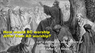 Hebrews13 1to16new worship | PPT