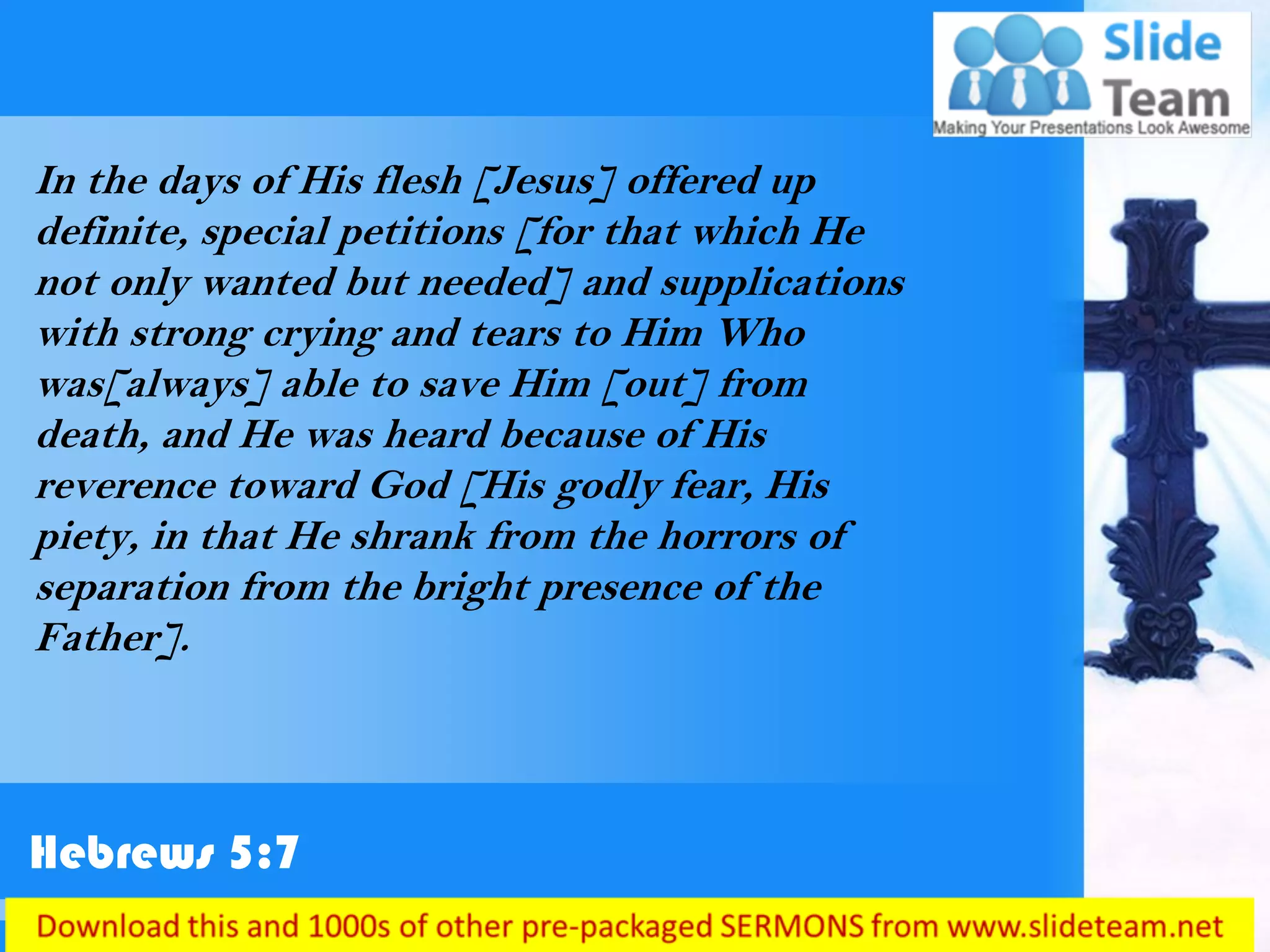 Hebrews 5 7 the days of jesus life power point church sermon | PPT