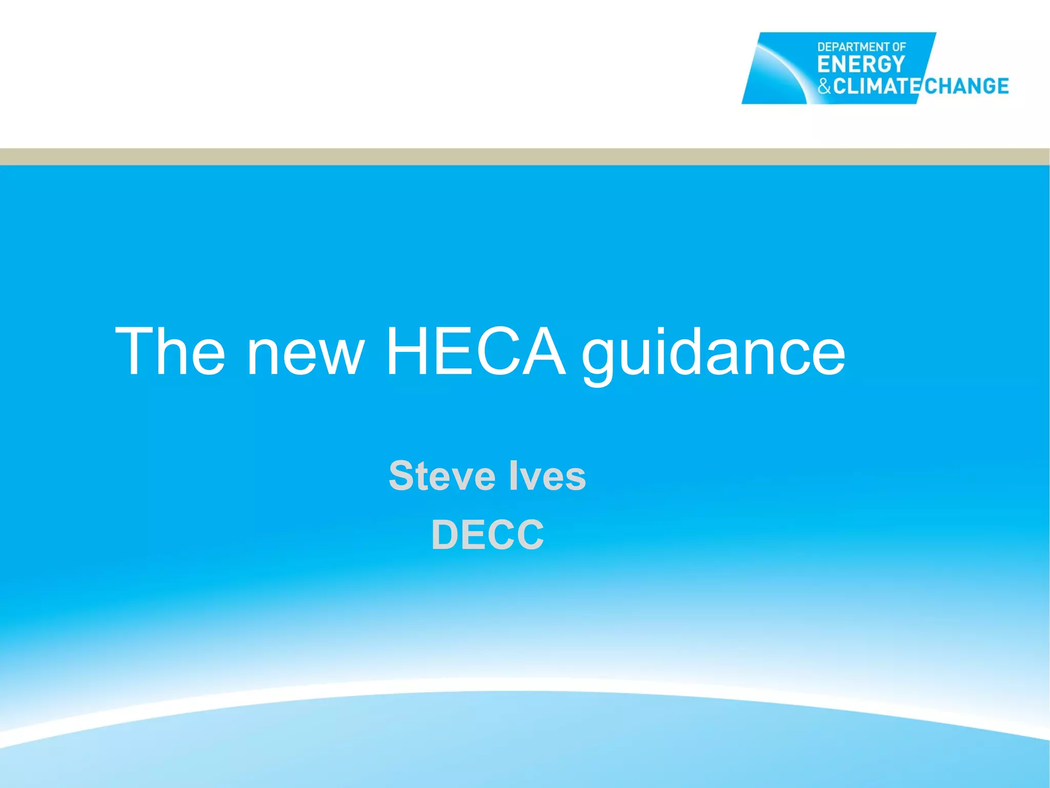 HECA is BACK - DECC HECA overiew | PPT