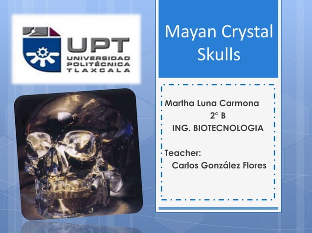 Mayan Crystal Skulls | PPTX