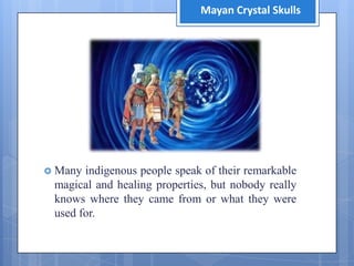 Mayan Crystal Skulls | PPT