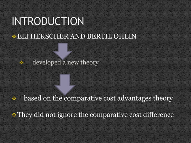 Heckscher ohlin model theory of international trade | PPTX | Business ...