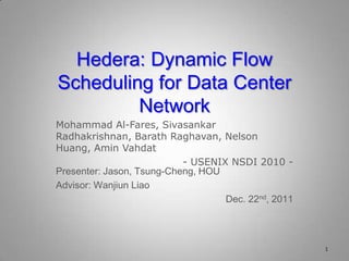 Hedera - Dynamic Flow Scheduling for Data Center Networks, an Application of Software-Defined ...