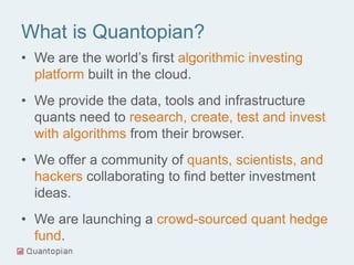 Quantopian is Launching a Crowd-sourced Hedge Fund | PPT