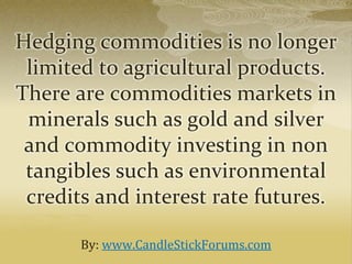 Hedging commodities | PPTX