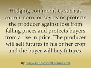Hedging commodities | PPTX