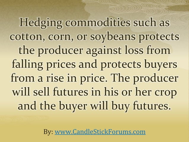 Hedging commodities | PPTX | Stocks and Bonds | Personal Investing