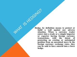 Hedging | PPT | Hedge Funds | Personal Investing