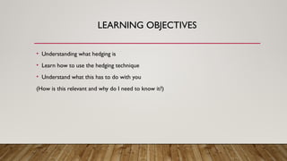 Hedging in academic writing presentation | PPTX