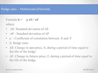 Hedging mechanism and risk management in Commodities | PPTX