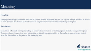 Hedging vs Speculation | PPTX