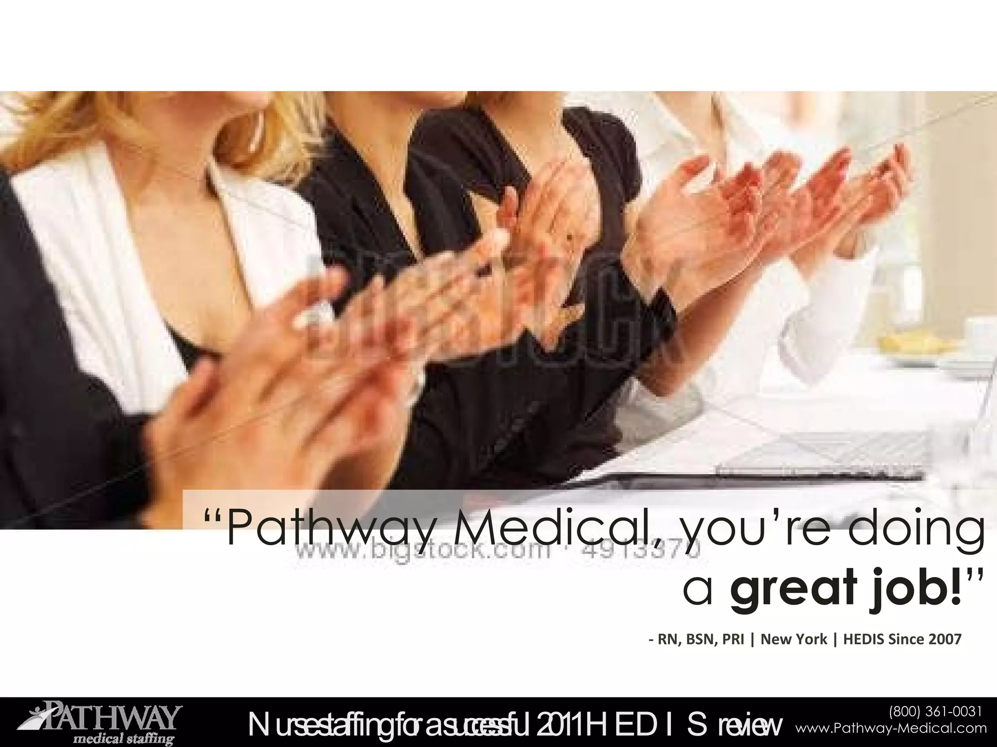 Why Use Pathway Medical for Your HEDIS Staffing | PPT
