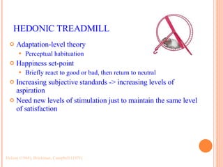 Hedonic adaptation: Can we be happier? | PPT | Mental Health | Diseases ...