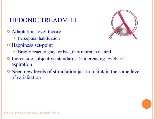Hedonic adaptation: Can we be happier? | PPT | Mental Health | Diseases ...