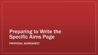 Dissecting the Critical Specific Aims Page of an NIH Grant by Madison ...